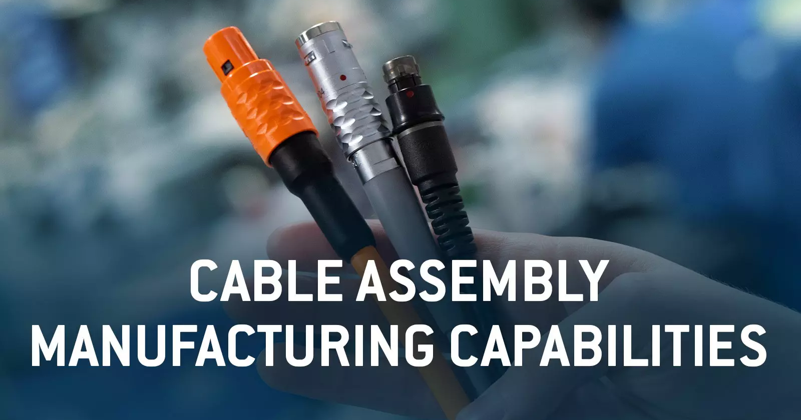 ODU cable assembly - quality you can rely on!