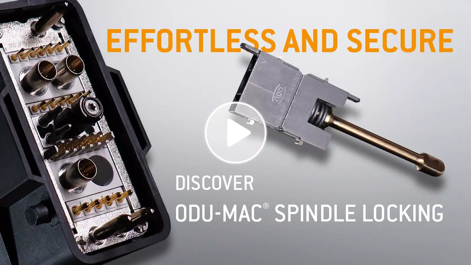 Ergonomic Handling with ODU-MAC® spindle locking